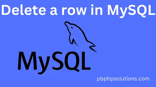 Delete A Row In MySQL PBPhpsolutions